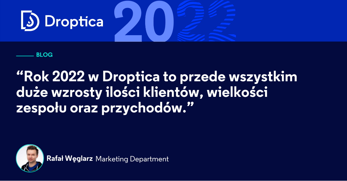 Nowe projekty i pracownicy - podsumowanie roku 2022 | Droptica